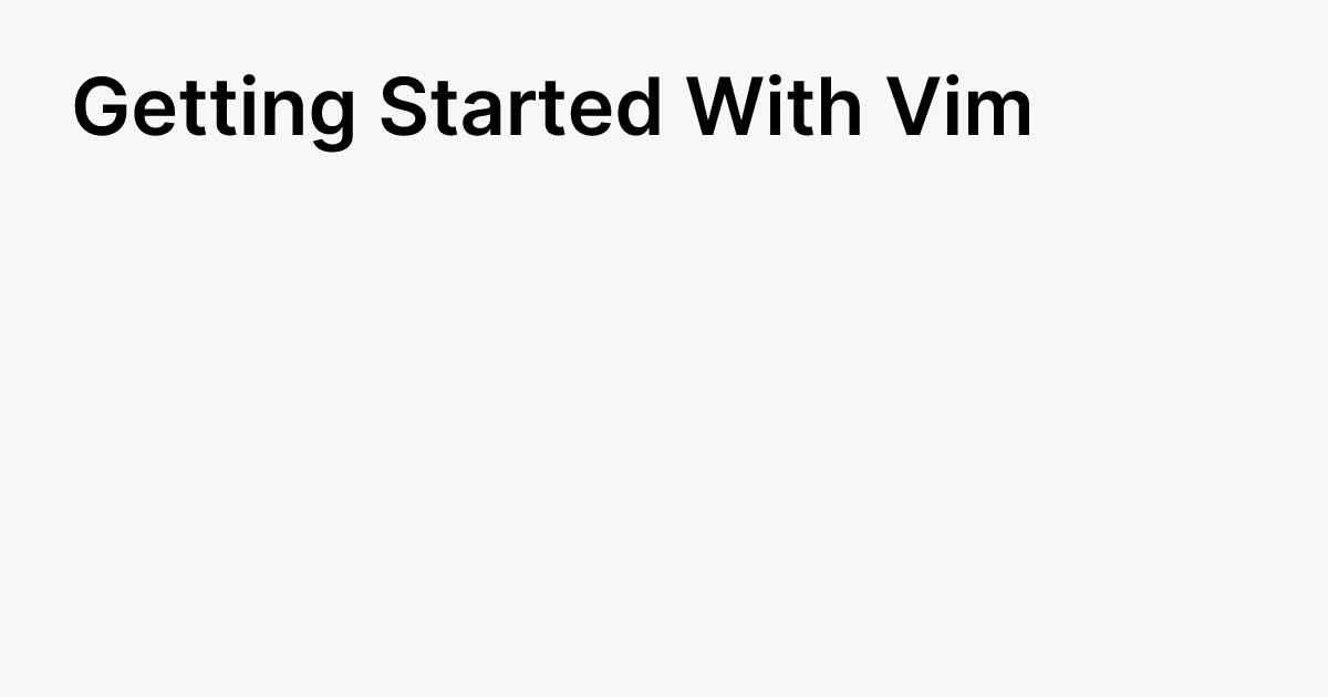 Getting Started With Vim